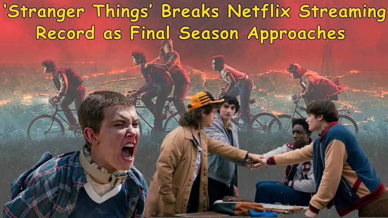 ‘Stranger Things’ Breaks Netflix Streaming Record as Final Season ...