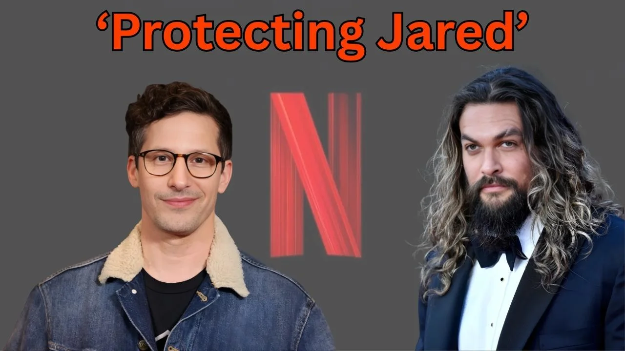 ‘Protecting Jared’: Andy Samberg & Jason Momoa Netflix Comedy Film ...