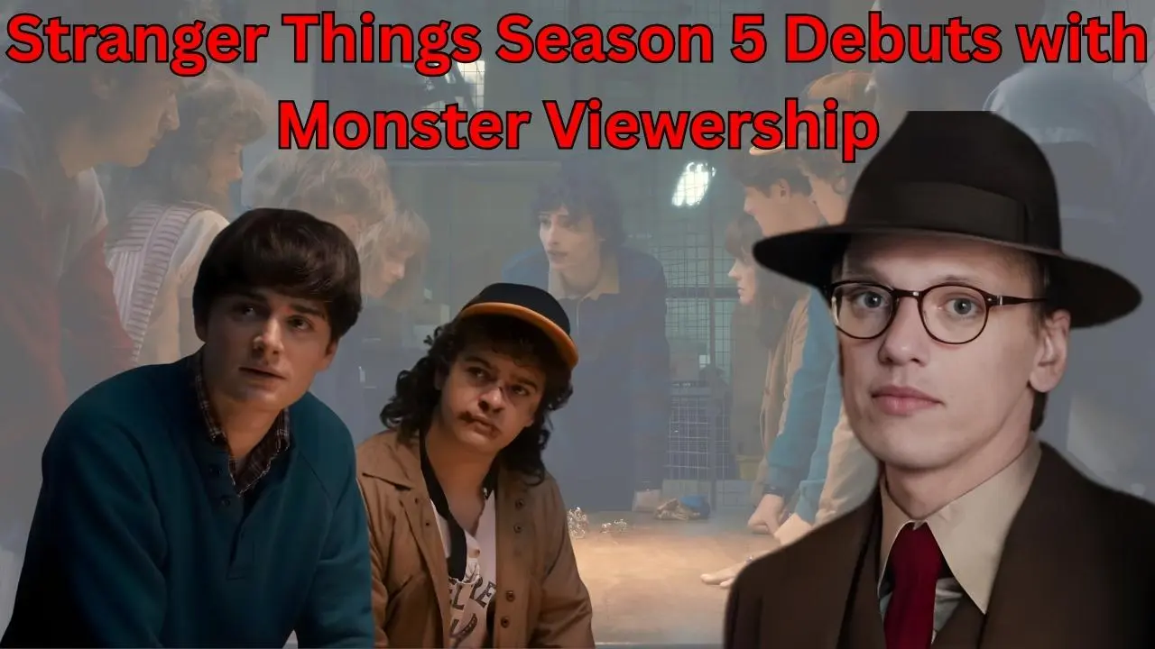 Stranger Things Season 5 Debuts with Monster Viewership: 59.6M Views in ...